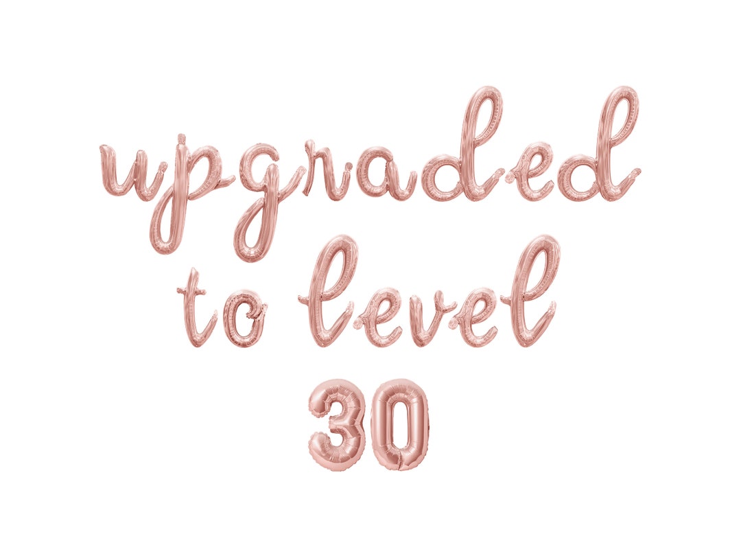 UPGRADED TO LEVEL 30 Cursive Letter and Number Balloon Banner - Gold ...