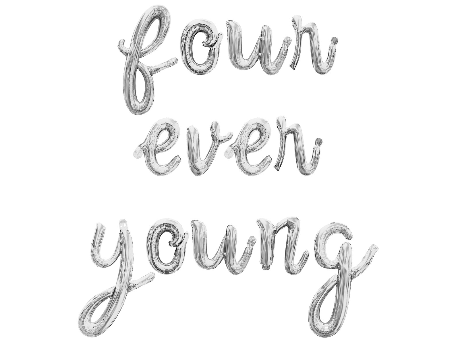 FOUR EVER YOUNG Cursive Letter Balloon Banner - Gold, Rose Gold ...
