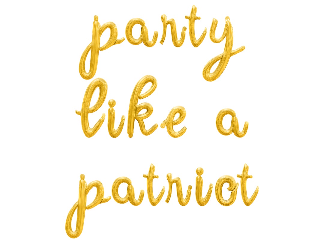 PARTY LIKE A PATRIOT Cursive Letter Balloon Banner - Gold, Rose Gold ...