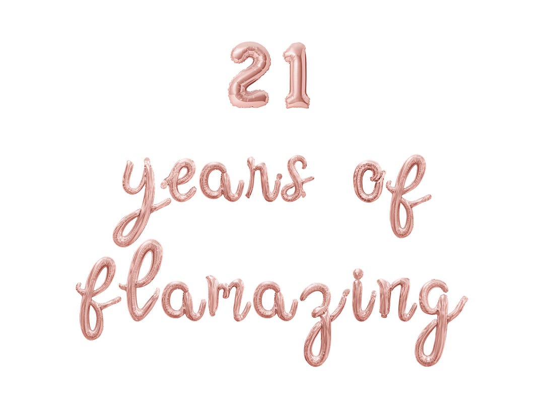 21 YEARS OF FLAMAZING Cursive Letter Balloon Banner - Gold, Rose Gold ...