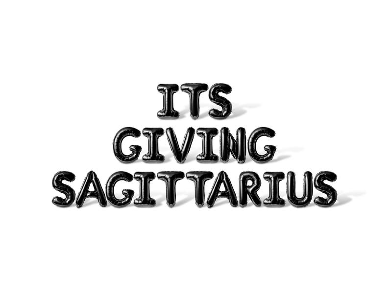 ITS GIVING SAGITTARIUS Letter Balloon Banner - 10 Color Options ...