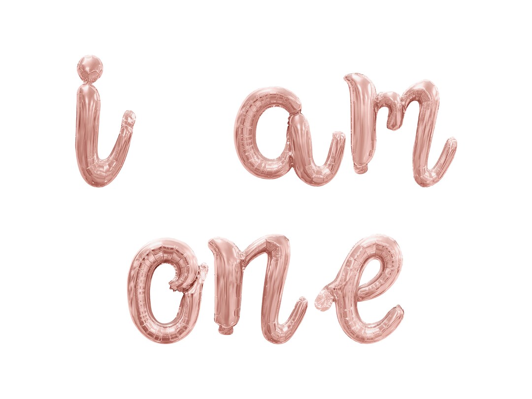 I AM ONE Cursive Letter Balloon Banner - Gold, Rose Gold & Silver - 1st ...
