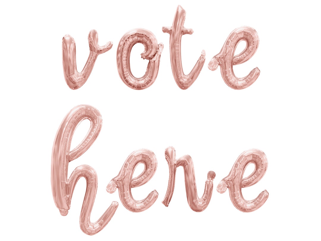 VOTE HERE Cursive Letter Balloon Banner - Gold, Rose Gold & Silver ...