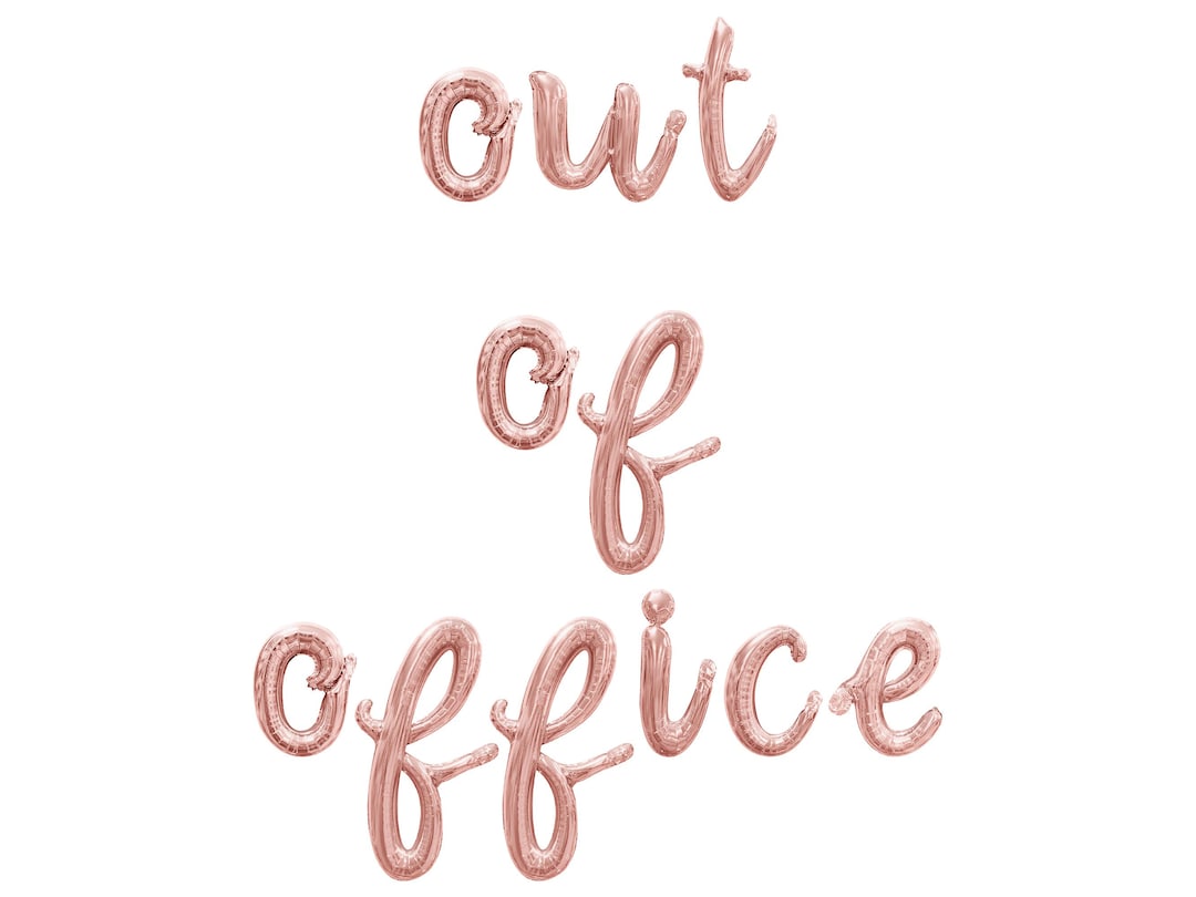 OUT OF OFFICE Cursive Letter Balloon Banner - Gold, Rose Gold & Silver ...