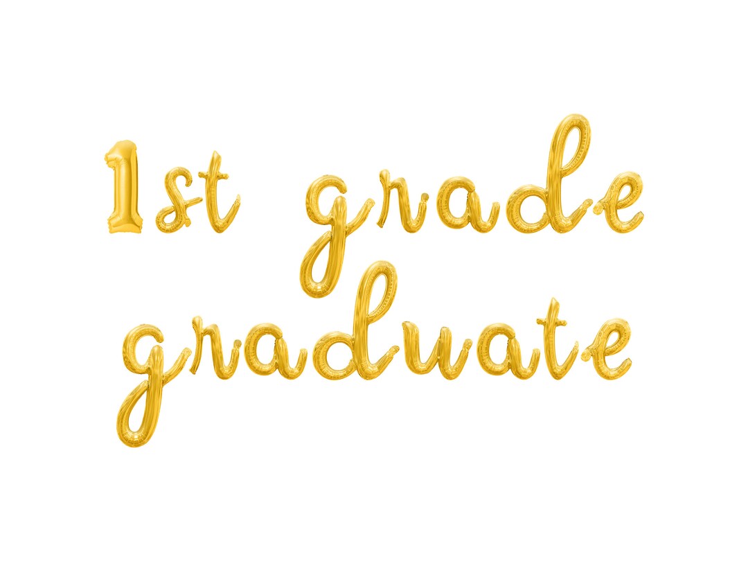 1ST GRADE GRADUATE Cursive Letter Balloon Banner - Gold, Rose Gold ...