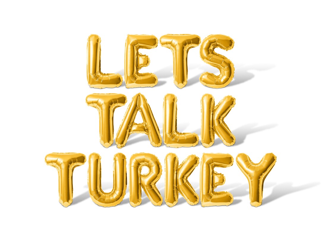 Lets Talk Turkey Letter Balloon Banner - 10 Color Options - Party ...