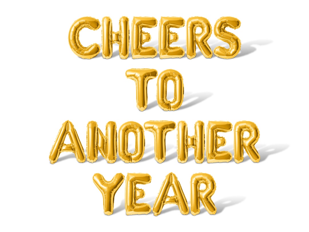 Cheers to Another Year Letter Balloon Banner - 10 Color Options ...