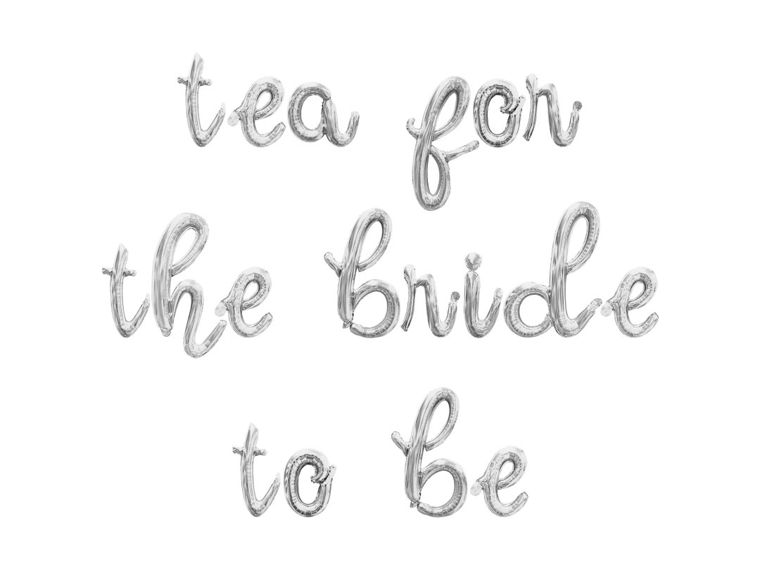 Tea for the Bride to Be Cursive Letter Balloon Banner - Gold, Rose Gold ...