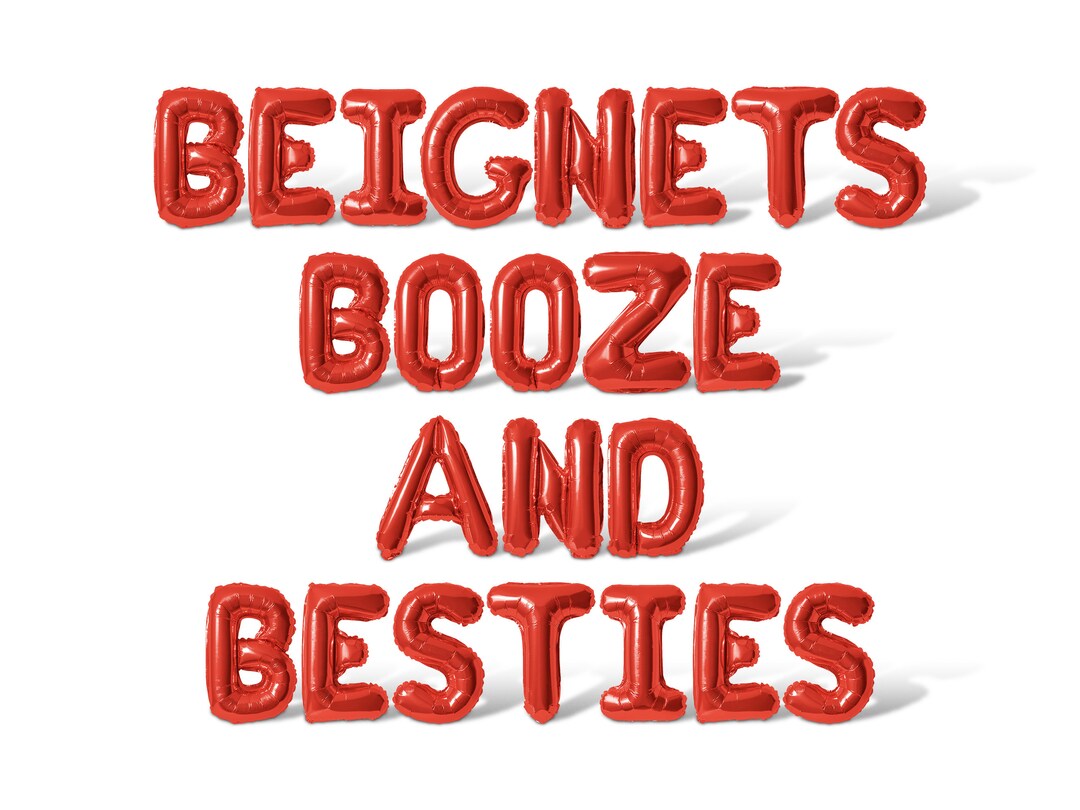 Beignets Booze and Besties Letter Balloon Banner - 10 Color Options ...
