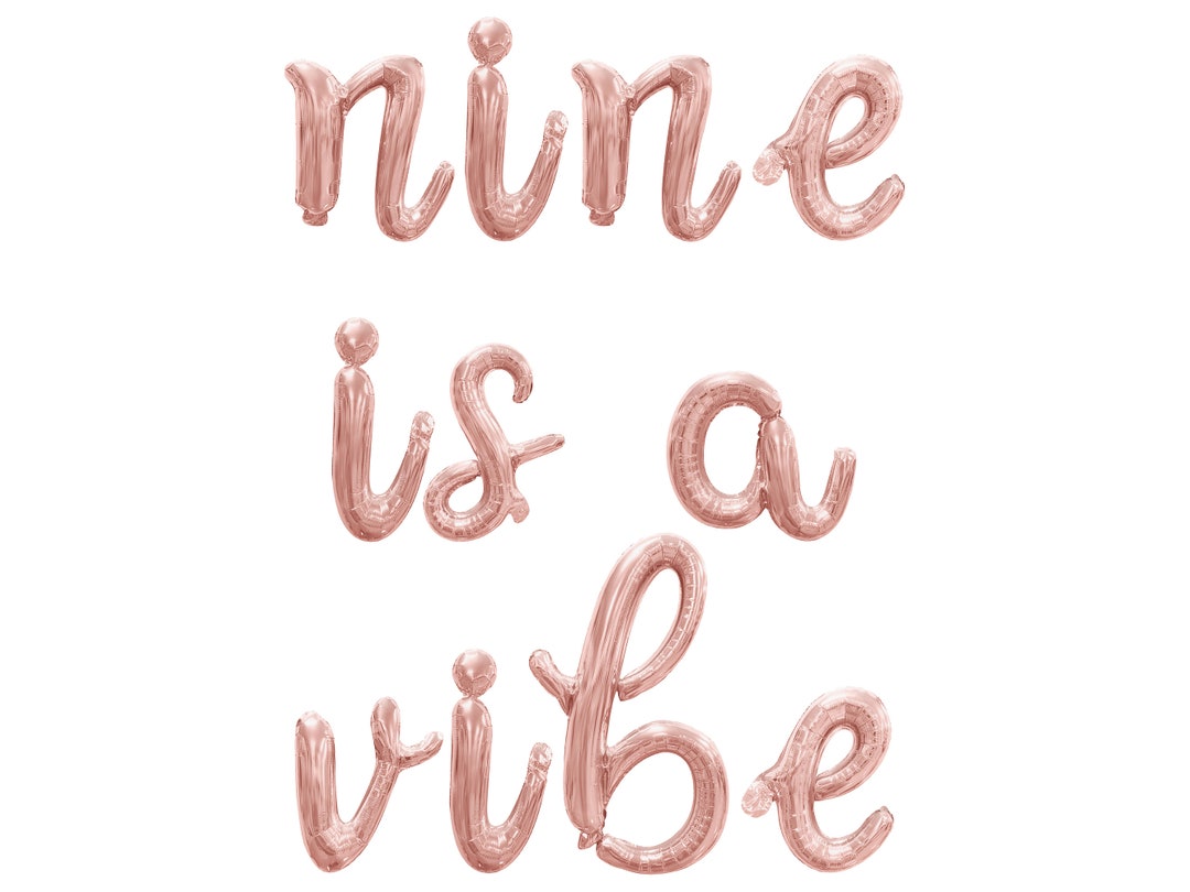 NINE IS A VIBE Cursive Script Letter Balloon Banner - Gold, Rose Gold ...