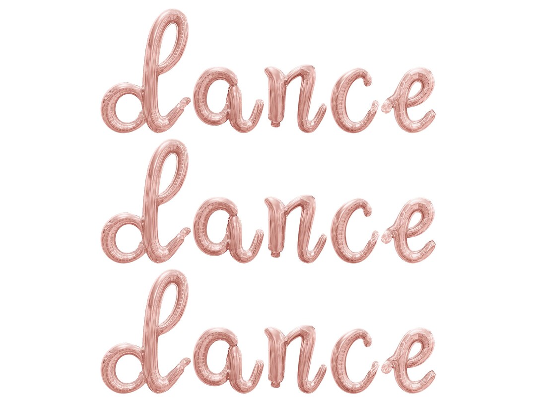 DANCE DANCE DANCE Cursive Letter Balloon Banner - Gold, Rose Gold ...