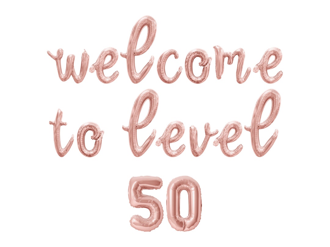WELCOME TO LEVEL 50 Cursive Letter and Number Balloon Banner - Gold ...