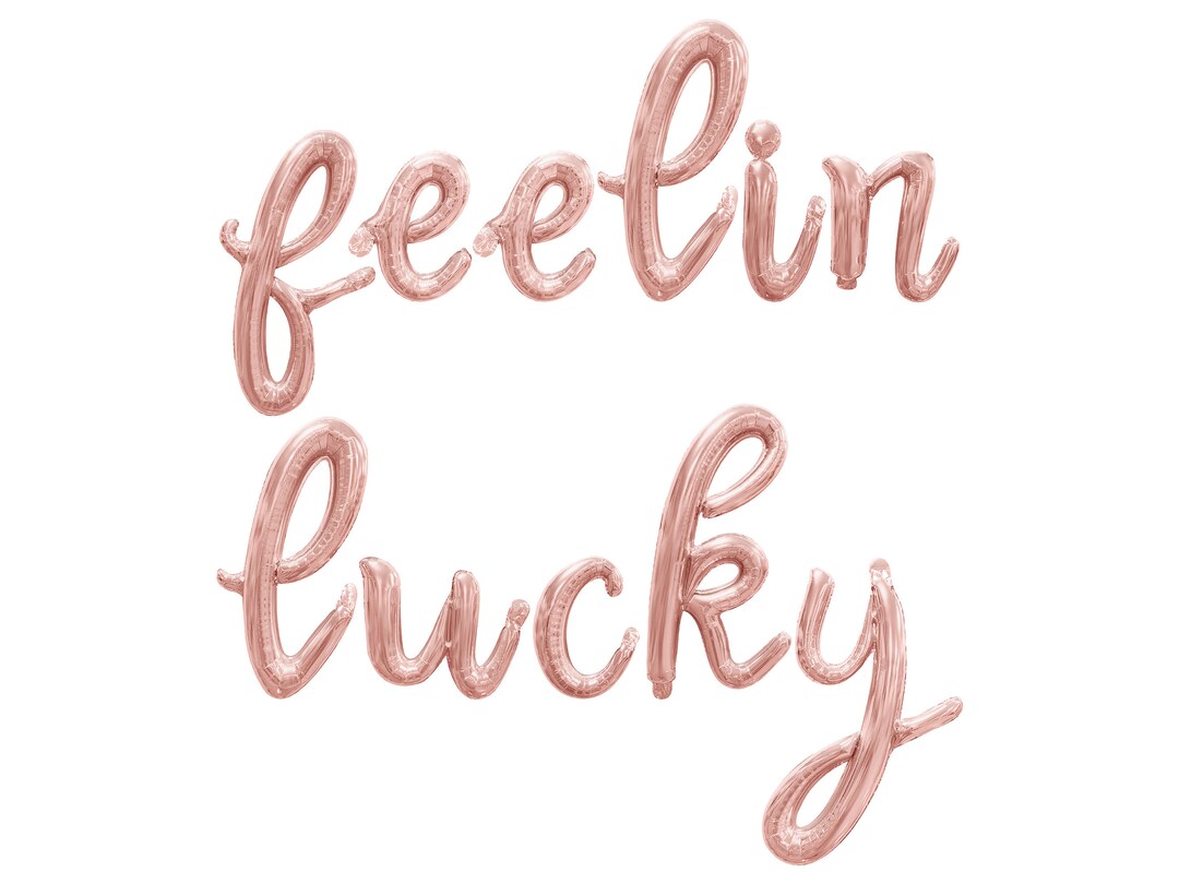 FEELIN LUCKY Cursive Script Letter Balloon Banner - Gold, Rose Gold ...
