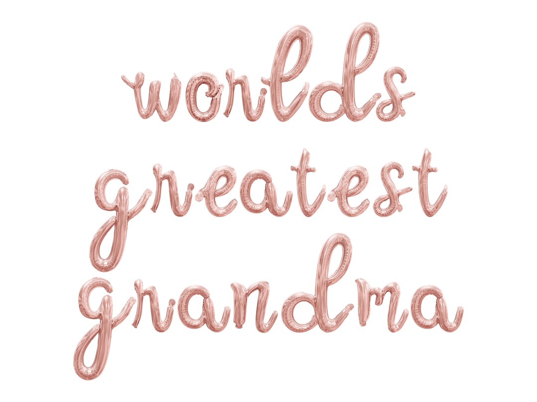 WORLDS GREATEST GRANDMA Cursive Letter Balloon Banner - Gold, Rose Gold ...