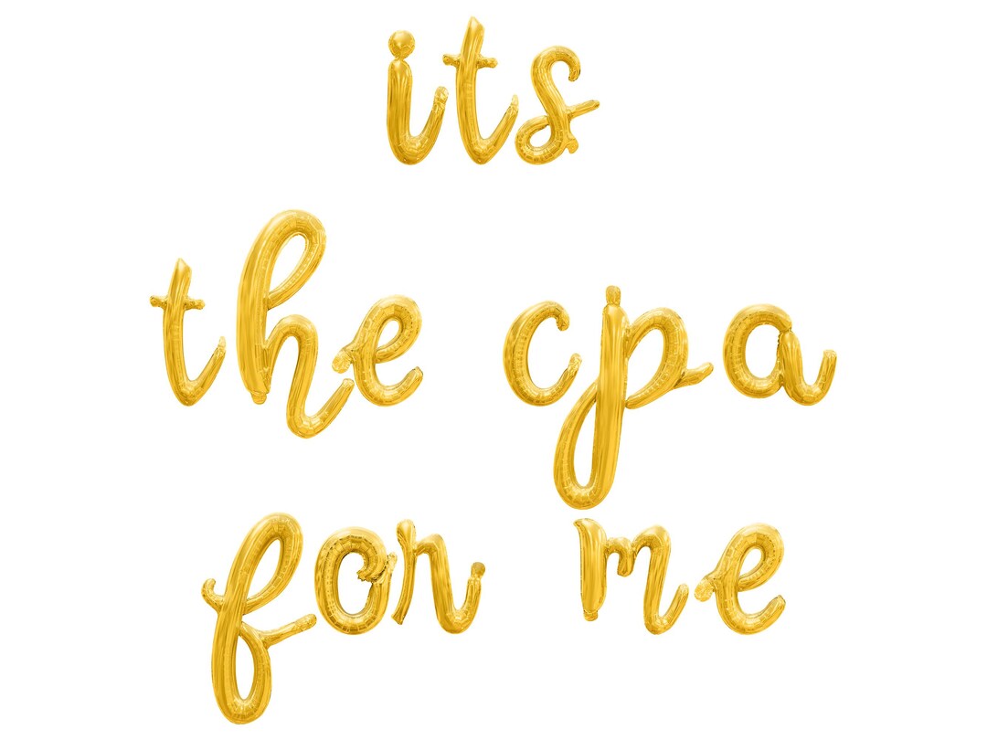 Its the CPA for Me Cursive Letter Balloon Banner - Gold, Rose Gold ...