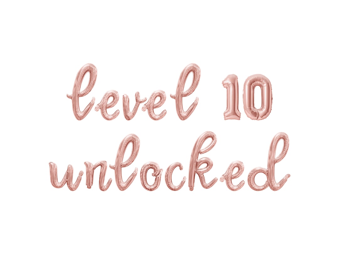 LEVEL 10 UNLOCKED Cursive Script Letter Balloon Banner - Gold, Rose ...
