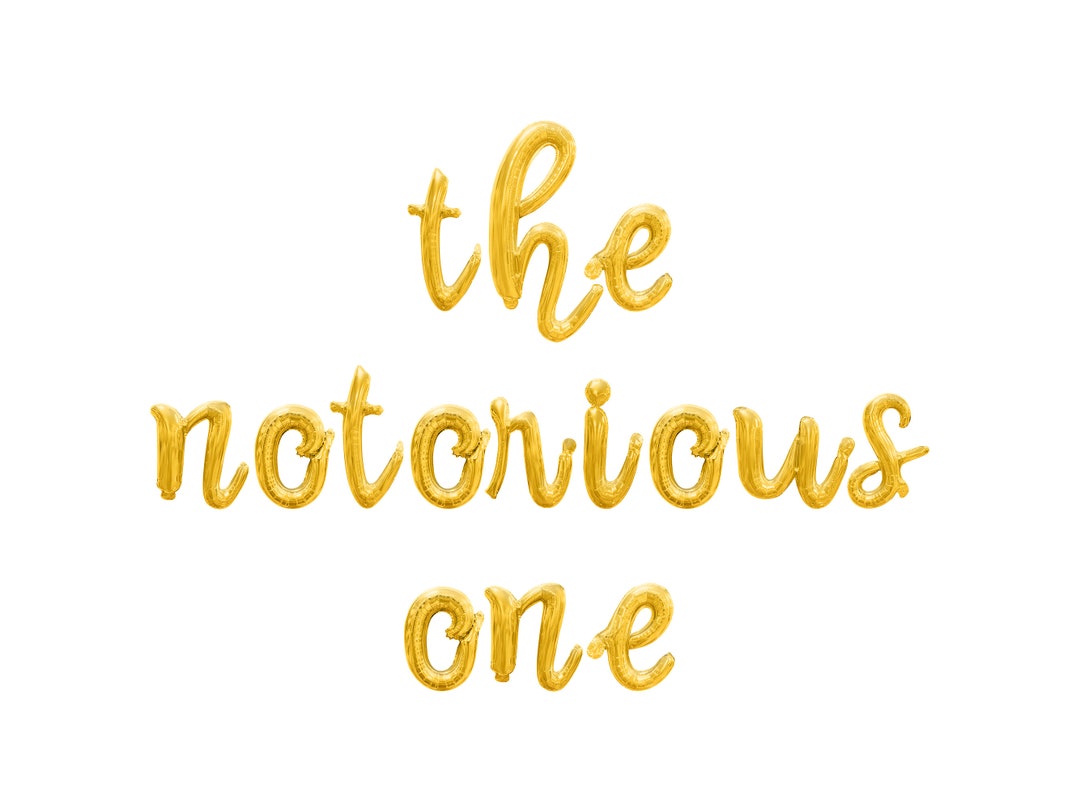 THE NOTORIOUS ONE Cursive Letter Balloon Banner Gold, Rose Gold ...
