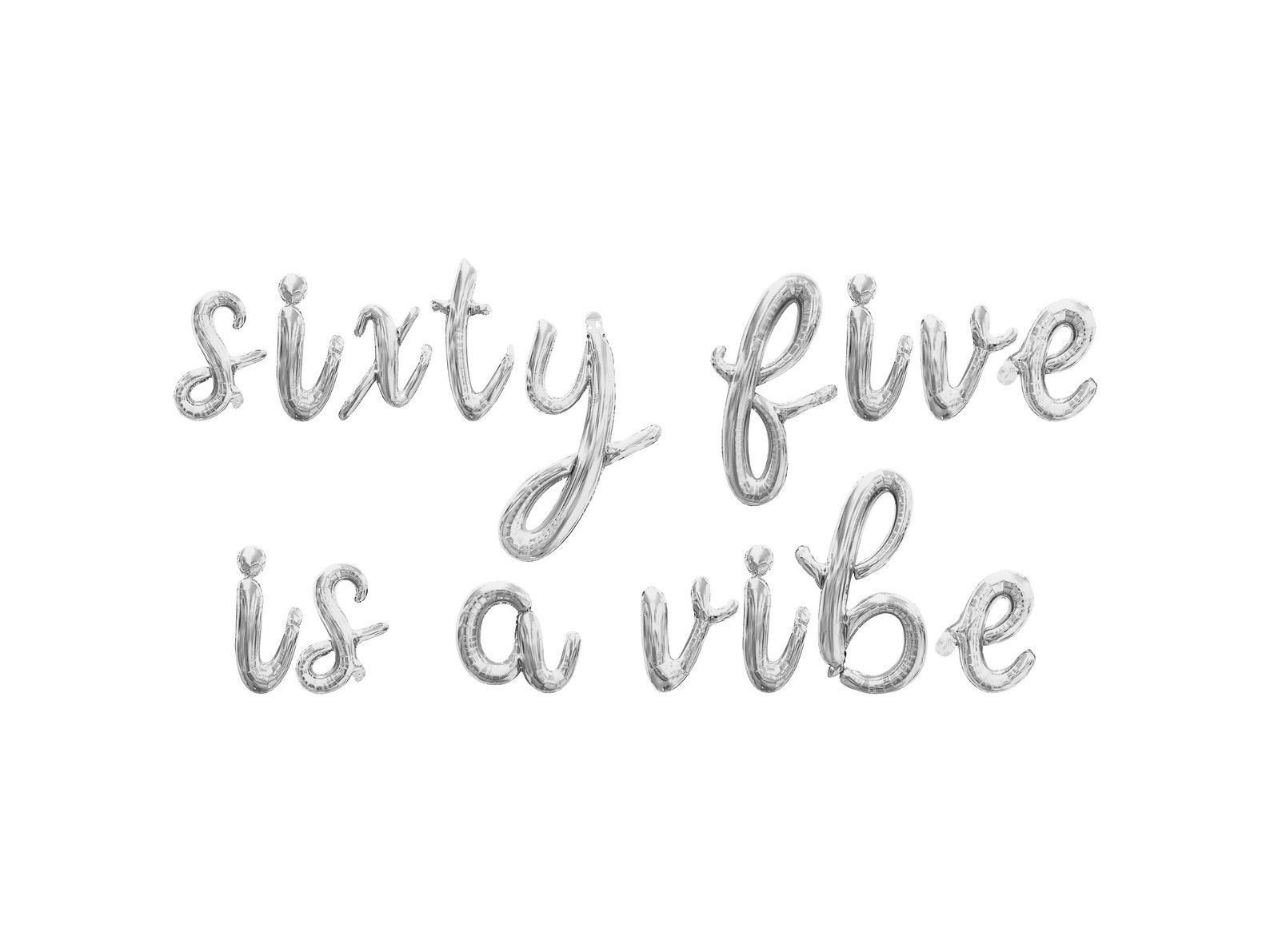 Sixty Five is A Vibe Cursive Letter Balloon Banner - Gold, Rose Gold ...