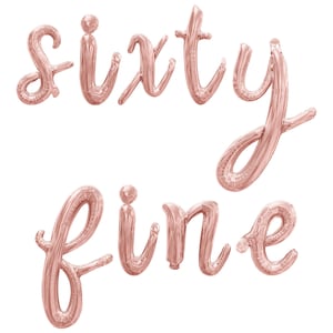SIXTY FINE Cursive Letter Balloon Banner - Gold, Rose Gold & Silver ...