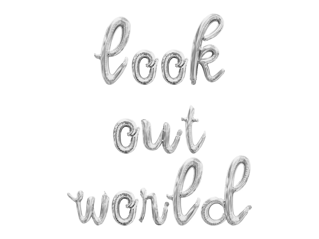 LOOK OUT WORLD Cursive Letter Balloon Banner - Gold, Rose Gold & Silver ...