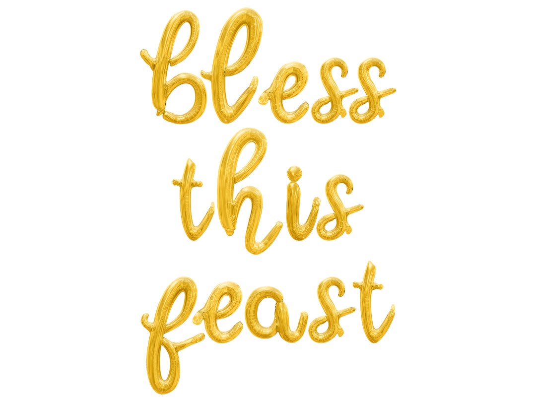 BLESS THIS FEAST Cursive Letter Balloon Banner - Gold, Rose Gold ...