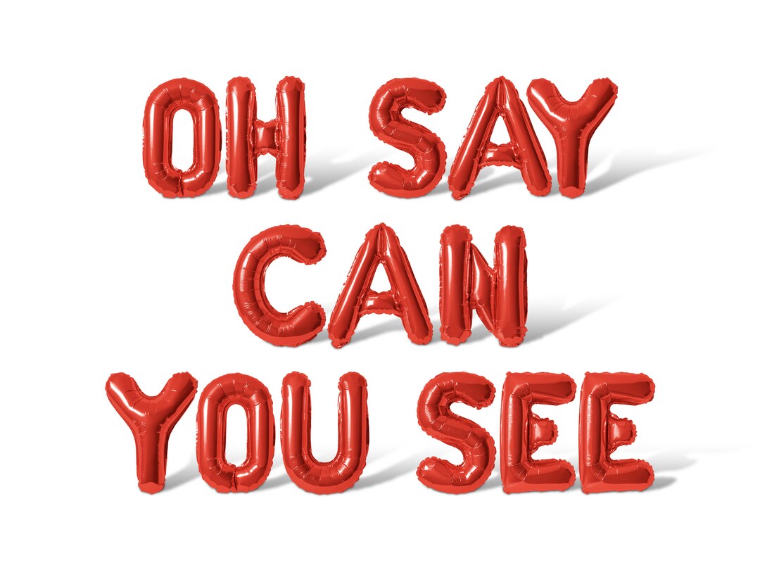 Oh Say Can You See Letter Balloon Banner - 10 Color Options - 4th of ...