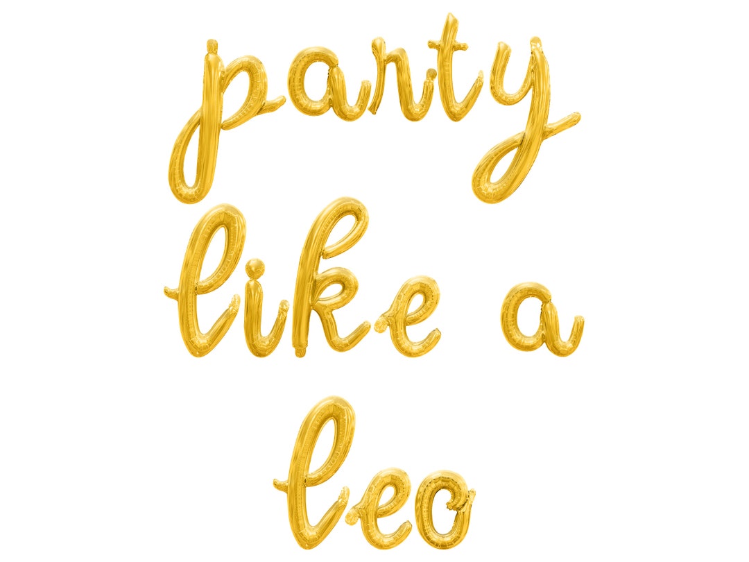 PARTY LIKE A LEO Cursive Letter Balloon Banner - Gold, Rose Gold ...