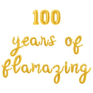 100 YEARS OF FLAMAZING Cursive Letter Balloon Banner Gold, Rose Gold ...
