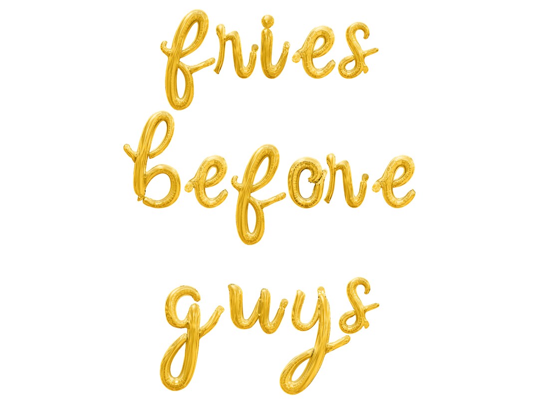 FRIES BEFORE GUYS Cursive Letter Balloon Banner - Gold, Rose Gold ...