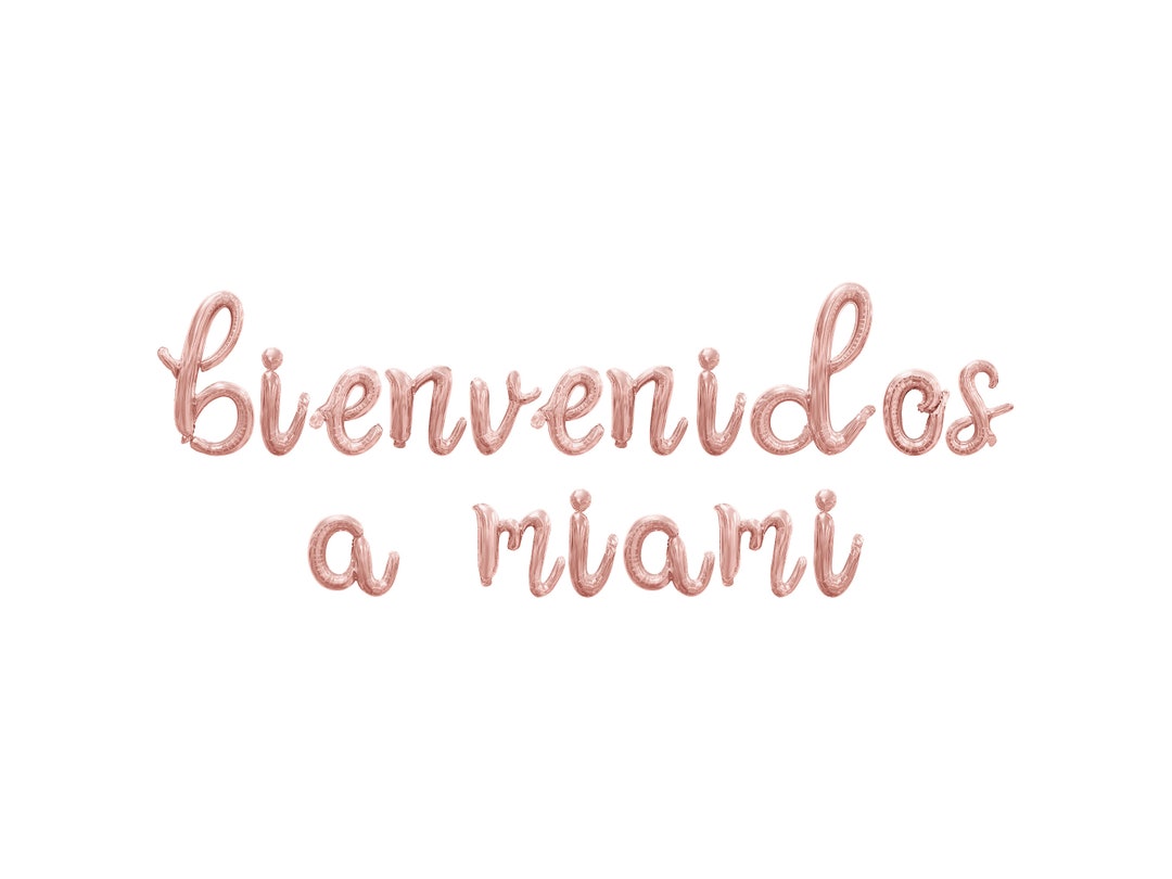 BIENVENIDOS A MIAMI Cursive Letter Balloon Banner -gold, Rose Gold ...
