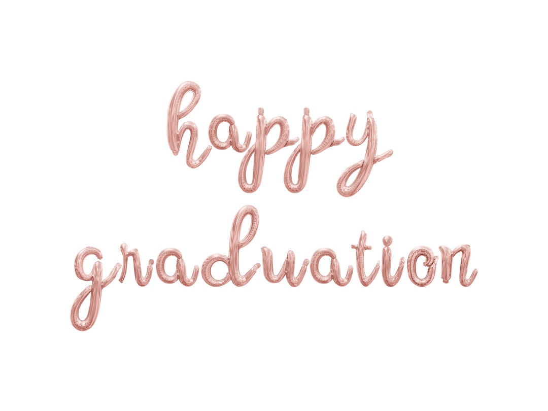 HAPPY GRADUATION Cursive Letter Balloon Banner - Gold, Rose Gold ...