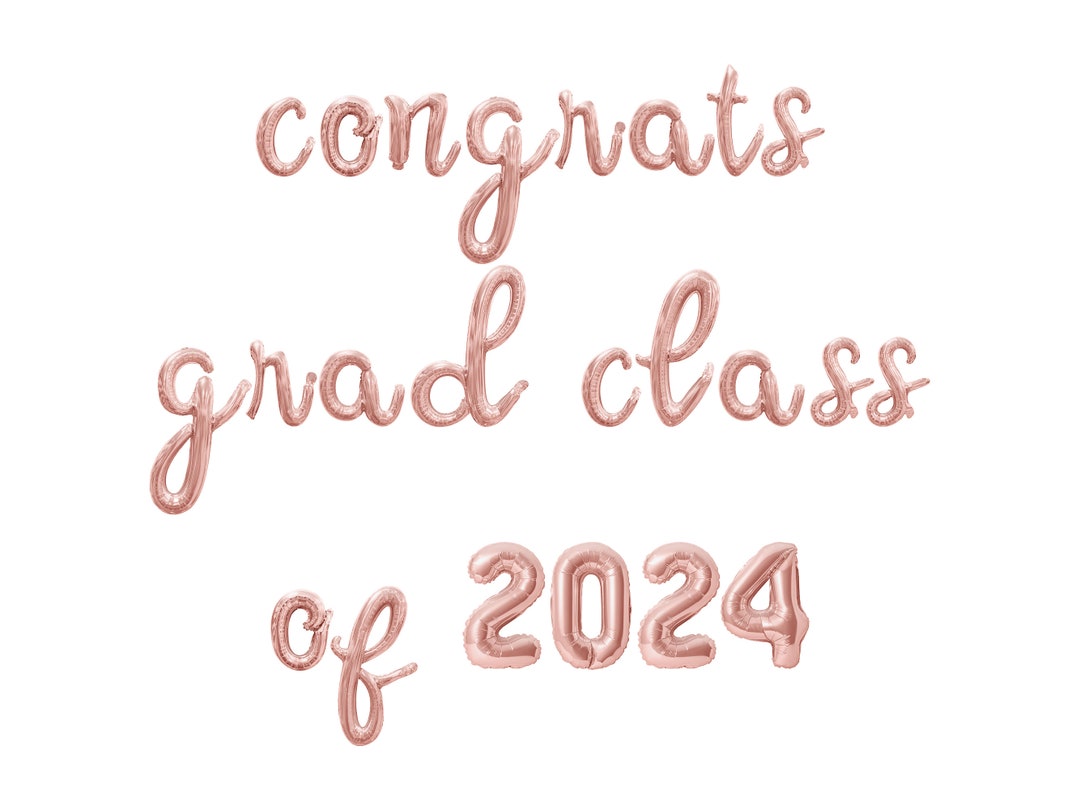 CONGRATS CLASS OF 2024 Cursive Letter Balloon Banner - Gold, Rose Gold ...