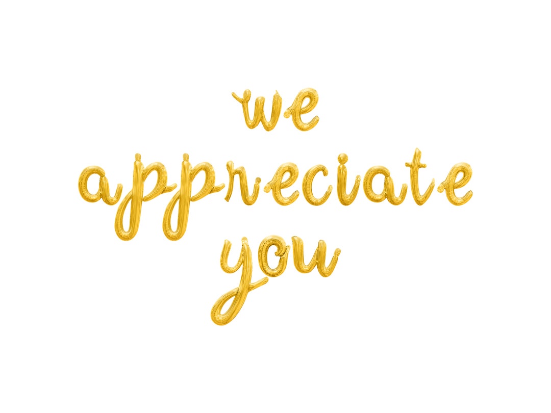 WE APPRECIATE YOU Cursive Letter Balloon Banner - Gold, Rose Gold ...