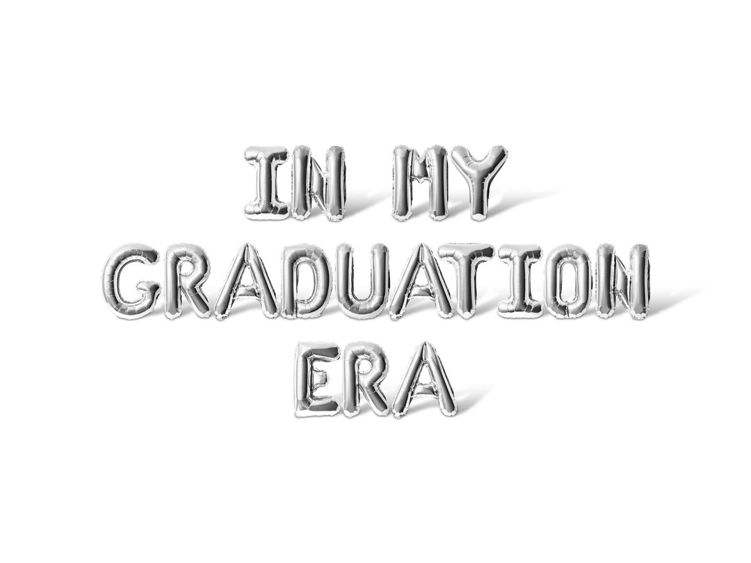 In My Graduation Era Letter Balloon Banner - 10 Color Options ...