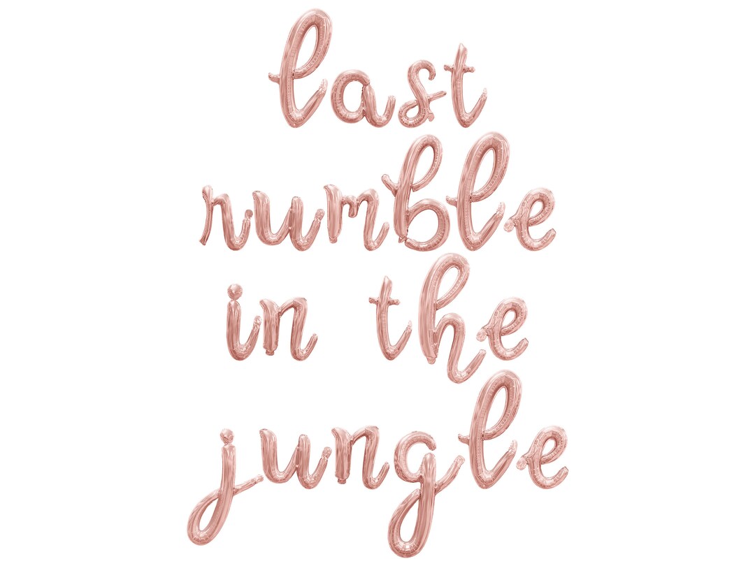 Last Rumble in the Jungle Cursive Letter Balloon Banner - Gold, Rose ...