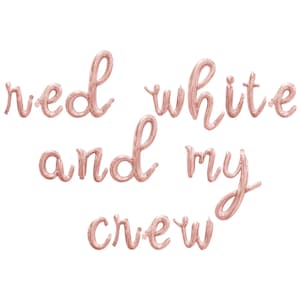 Red White and My Crew Cursive Letter Balloon Banner - Gold, Rose Gold ...