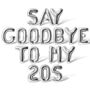 Say Goodbye to My 20s Letter & Number Balloon Banner - 10 Color Options ...