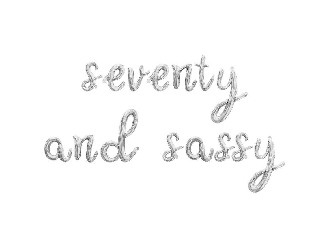 SEVENTY AND SASSY Cursive Letter Balloon Banner - Gold, Rose Gold ...