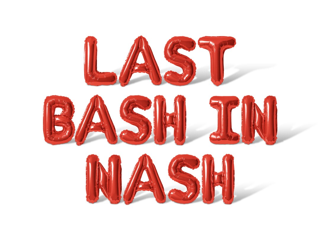 Last Bash in Nash Letter Balloon Banner - 10 Color Options - Bachelor ...