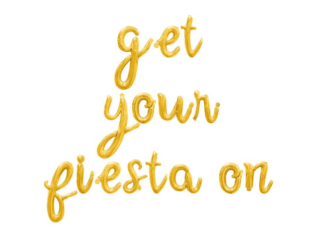 Get Your Fiesta on Cursive Letter Balloon Banner - Gold, Rose Gold ...