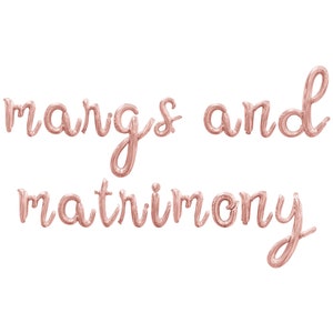 MARGS AND MATRIMONY Cursive Letter Balloon Banner - Gold, Rose Gold ...