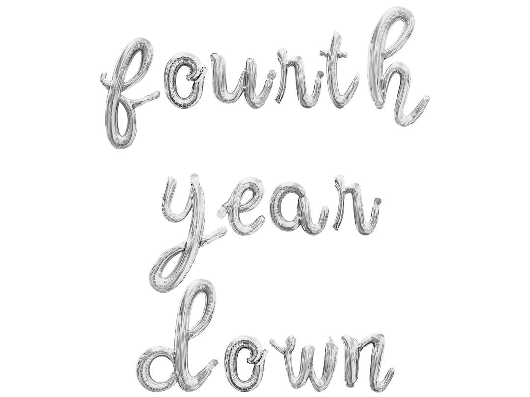 FOURTH YEAR DOWN Cursive Script Letter Balloon Banner - Gold, Rose Gold ...
