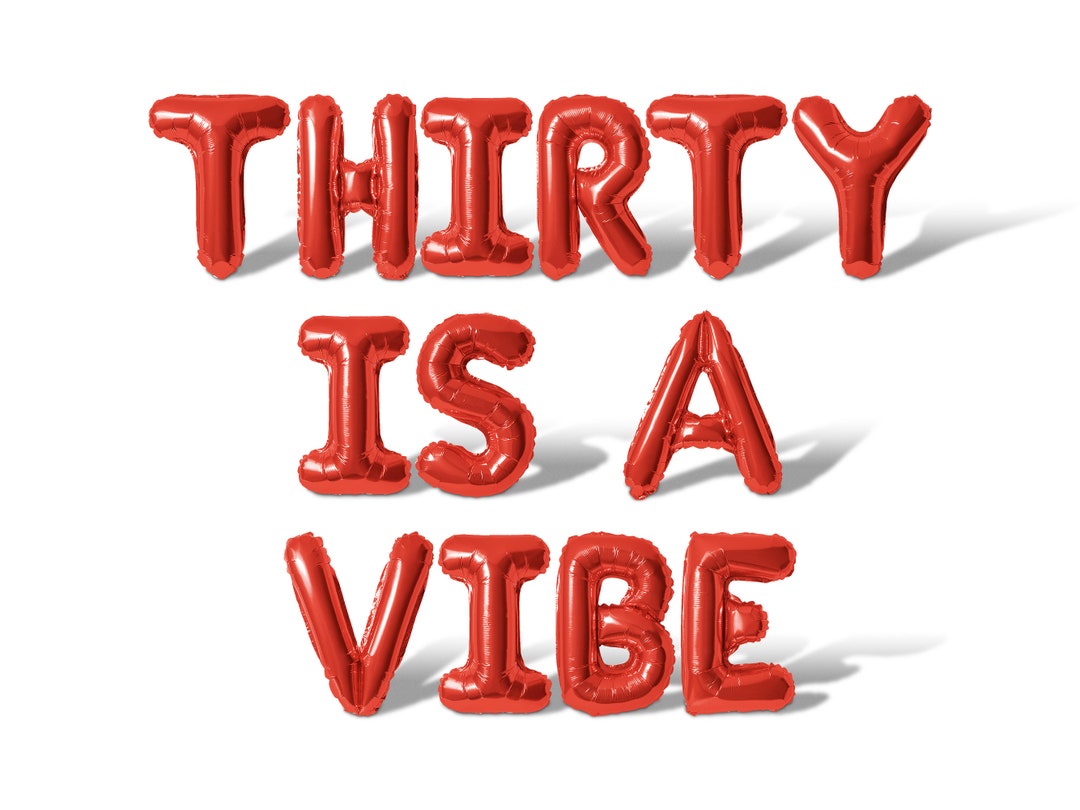 THIRTY IS A VIBE Letter Balloon Banner - 10 Color Options - 30th ...