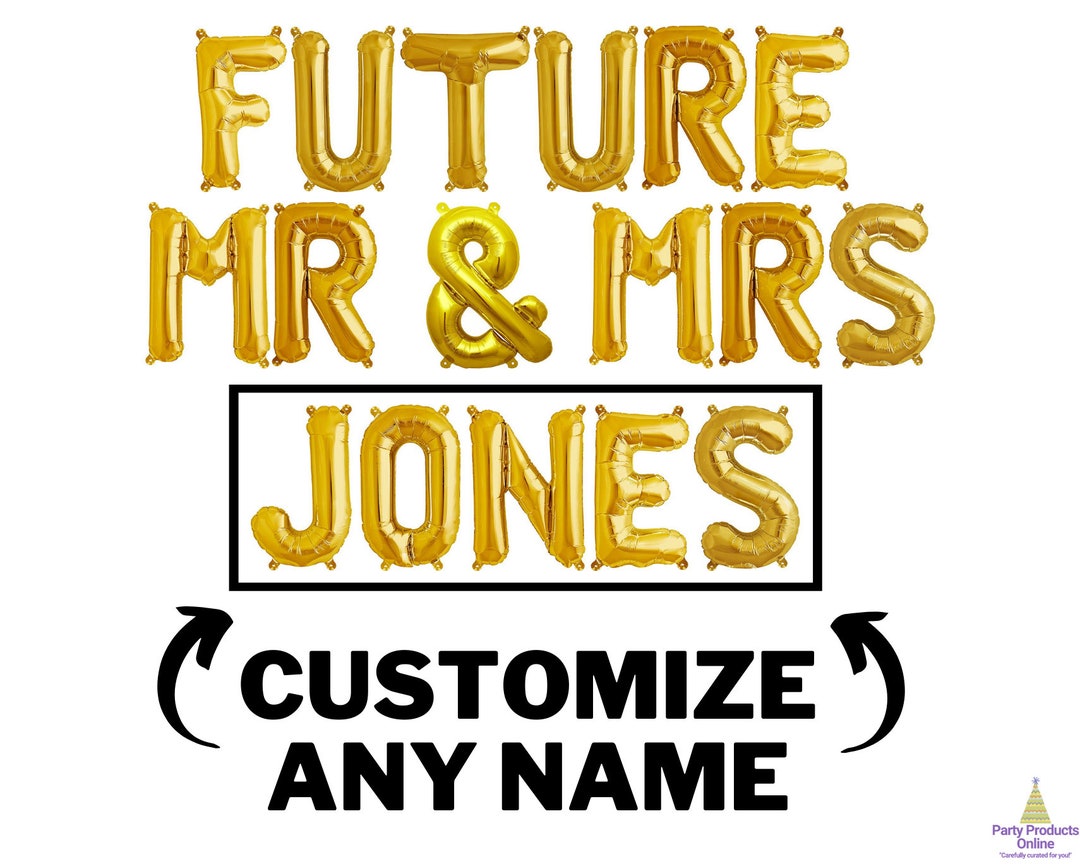 Future Mr & Mrs Balloon Banner W/ Custom Name Letter Balloons Gold ...