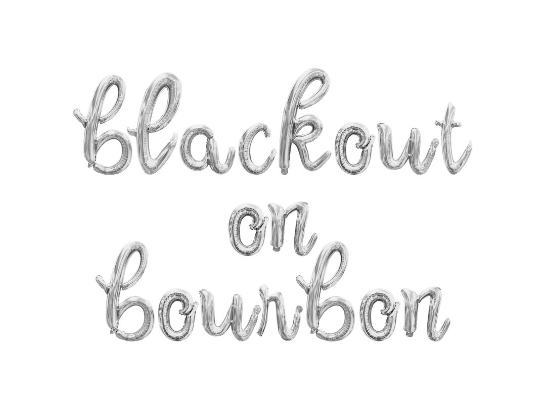 BLACKOUT ON BOURBON Cursive Letter Balloon Banner - Gold, Rose Gold ...