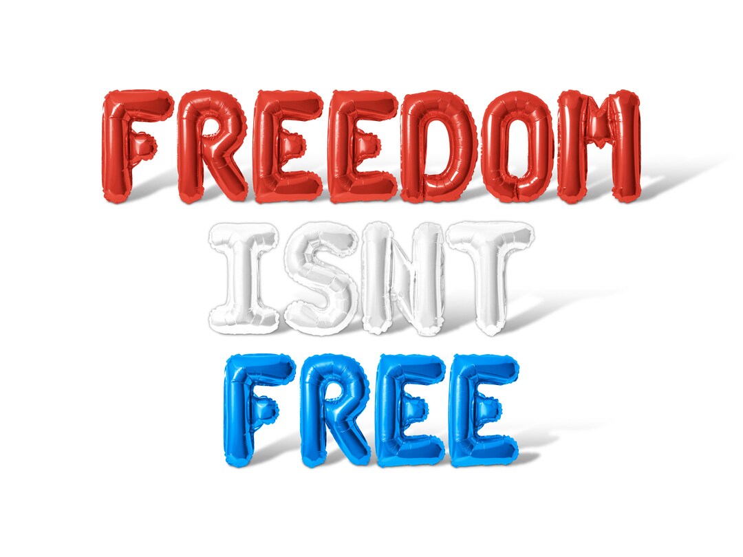 FREEDOM ISNT FREE Letter Balloon Banner - 10 Color Options - Memorial ...