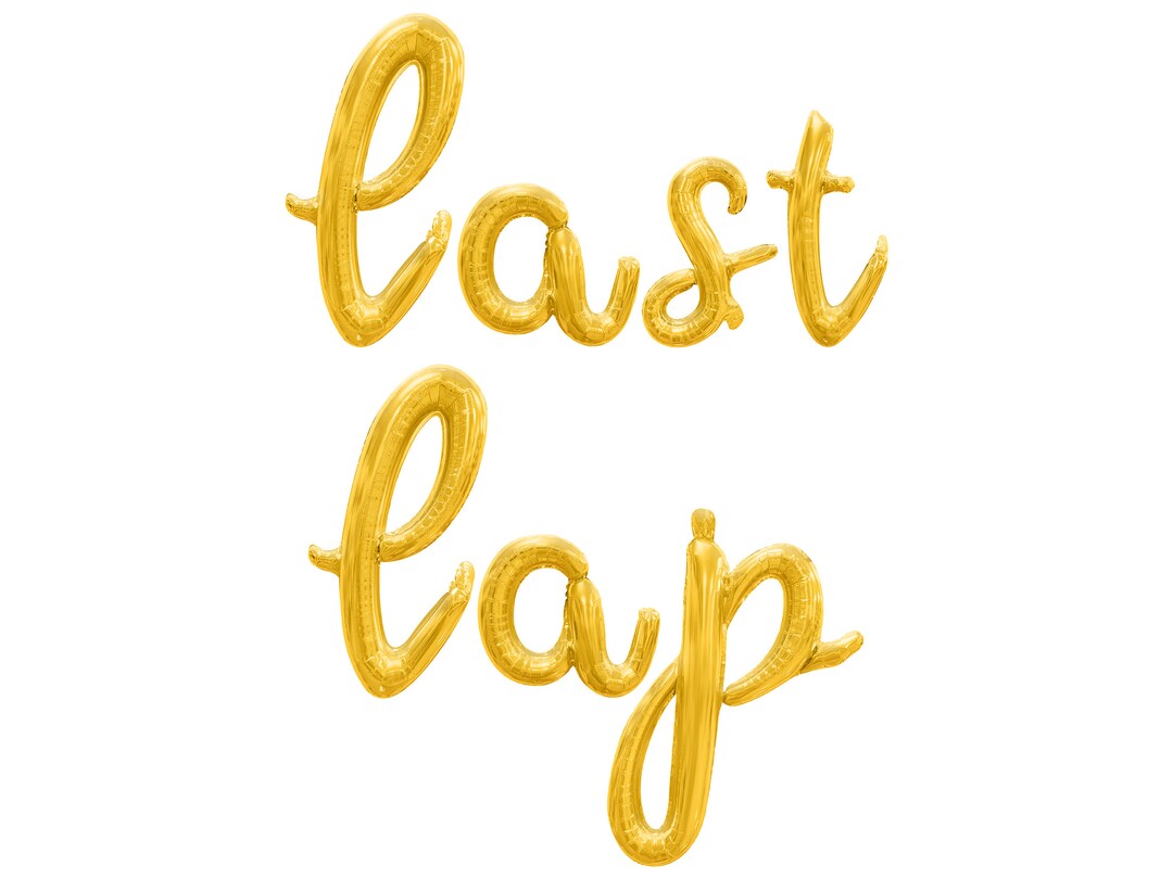 LAST LAP Cursive Letter Balloon Banner - Gold, Rose Gold & Silver ...
