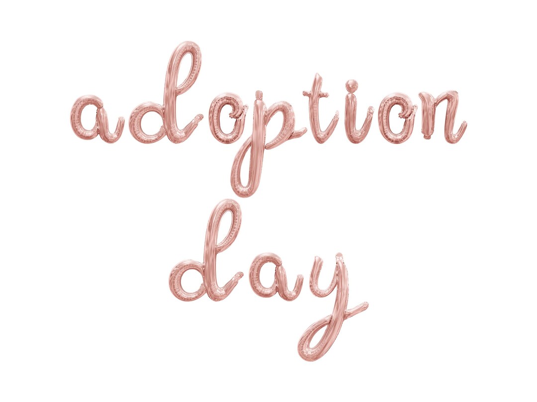 ADOPTION DAY Cursive Script Letter Balloon Banner - Gold, Rose Gold ...
