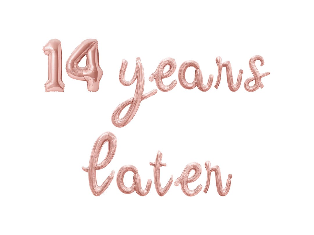 14 YEARS LATER Cursive Script Letter Balloon Banner - Gold, Rose Gold ...