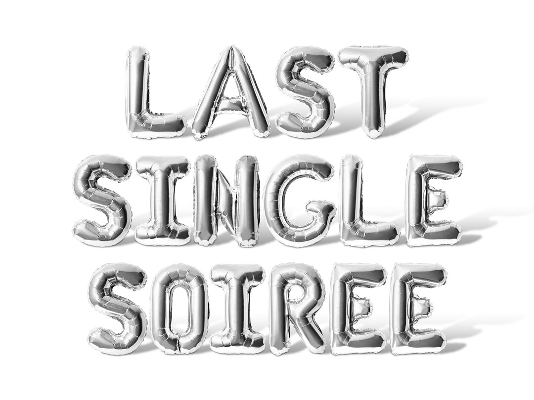 LAST SINGLE SOIREE Letter Balloon Banner - 10 Color Options - Bachelor ...